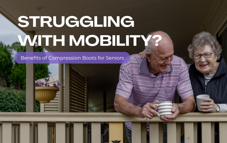 Struggling With Mobility? Benefits of Compression Boots for Seniors ...